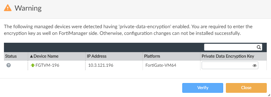 Verifying devices with private data encryption enabled | FortiManager 7 ...
