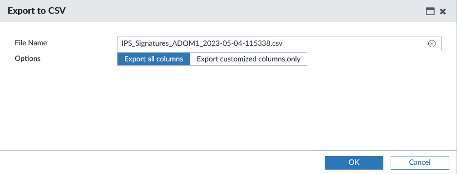 Export IPS and Application Control signatures to CSV file format | FortiManager 7.6.3 | Fortinet ...