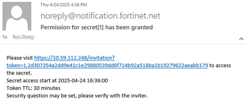 One-time secret sharing via an email invite | FortiPAM 1.6.0 | Fortinet ...